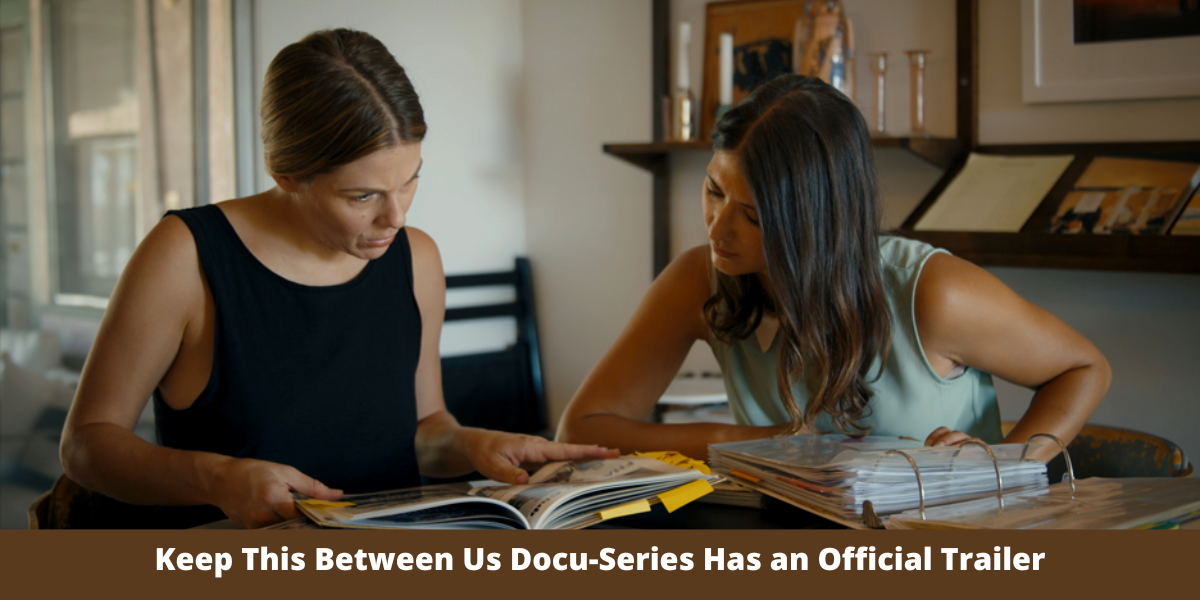 Keep This Between Us Docu-Series Has an Official Trailer - Honest News Reporter