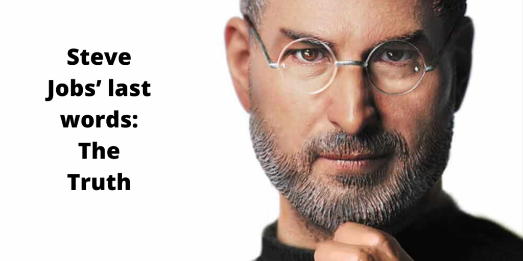 What were Steve Jobs Last words? - Honest News Reporter
