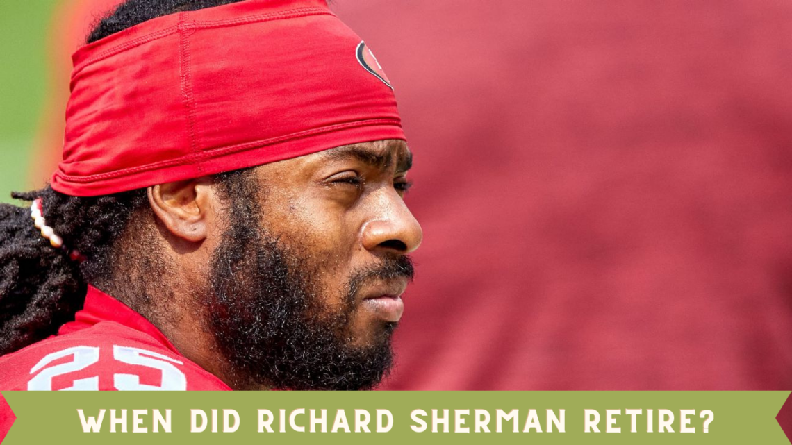 When Did Richard Sherman Retire? - Honest News Reporter