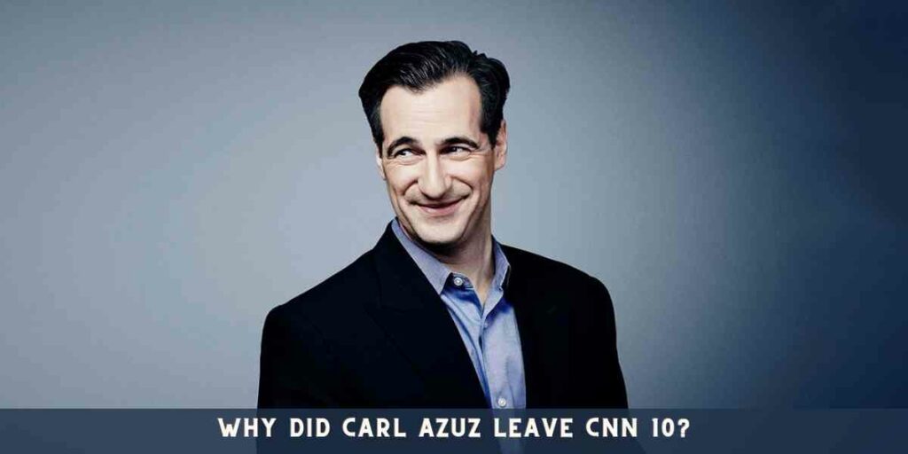Why Did Carl Azuz Leave CNN 10? - Honest News Reporter